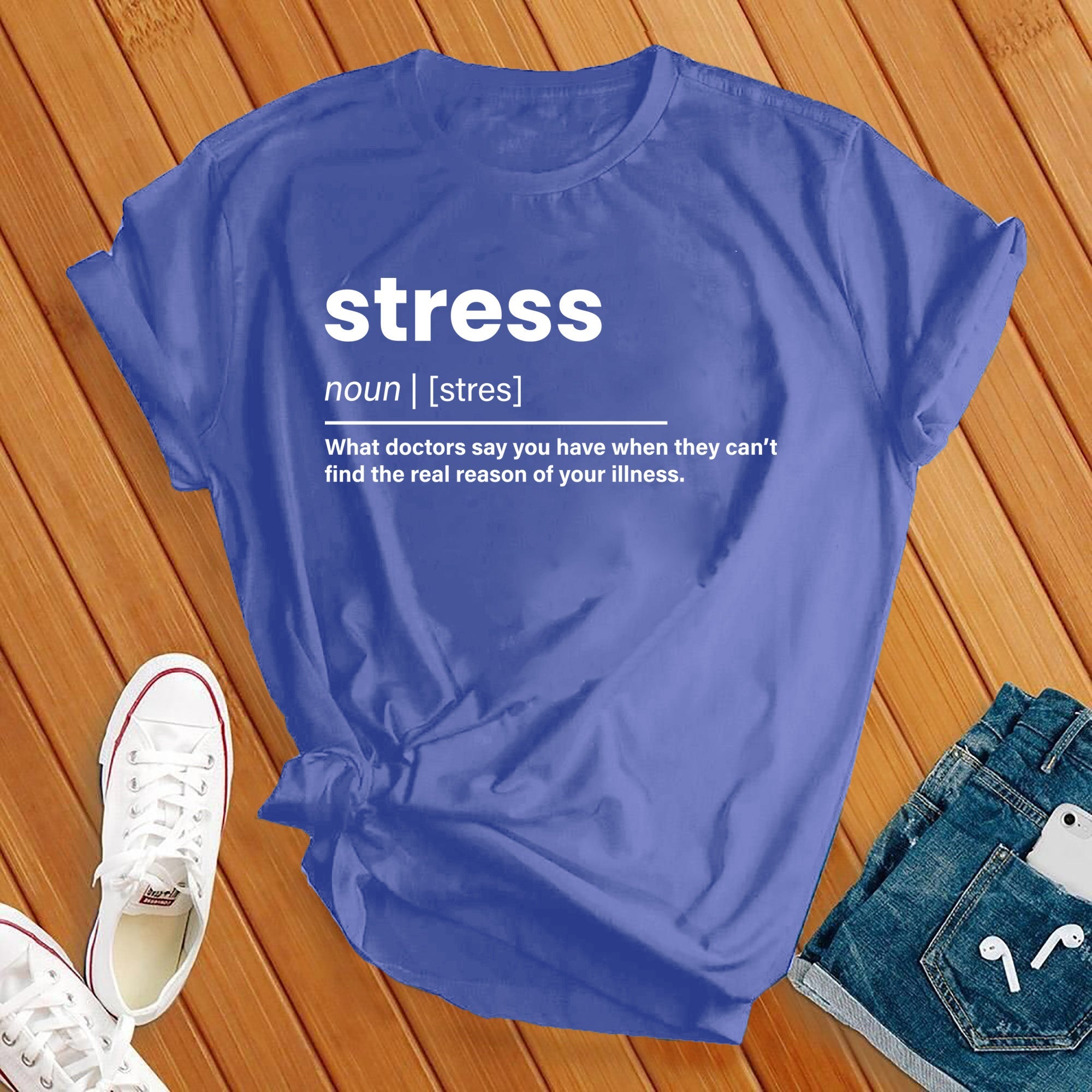Stress T-Shirt – Tshirts.com